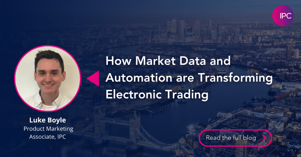 How Market Data and Automation are Transforming Electronic Trading | IPC