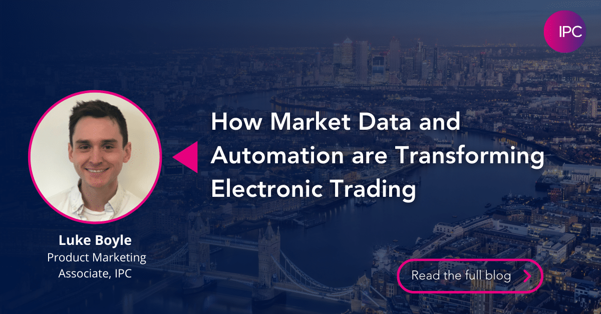 How Market Data and Automation are Transforming Electronic Trading | IPC