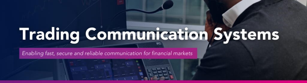 Trading Communication Systems | IPC